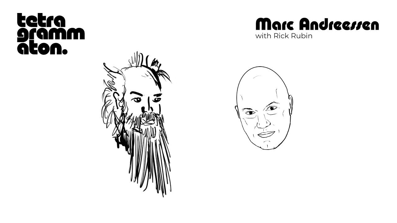 Marc Andreessen | Tetragrammaton with Rick Rubin • Podcast Notes