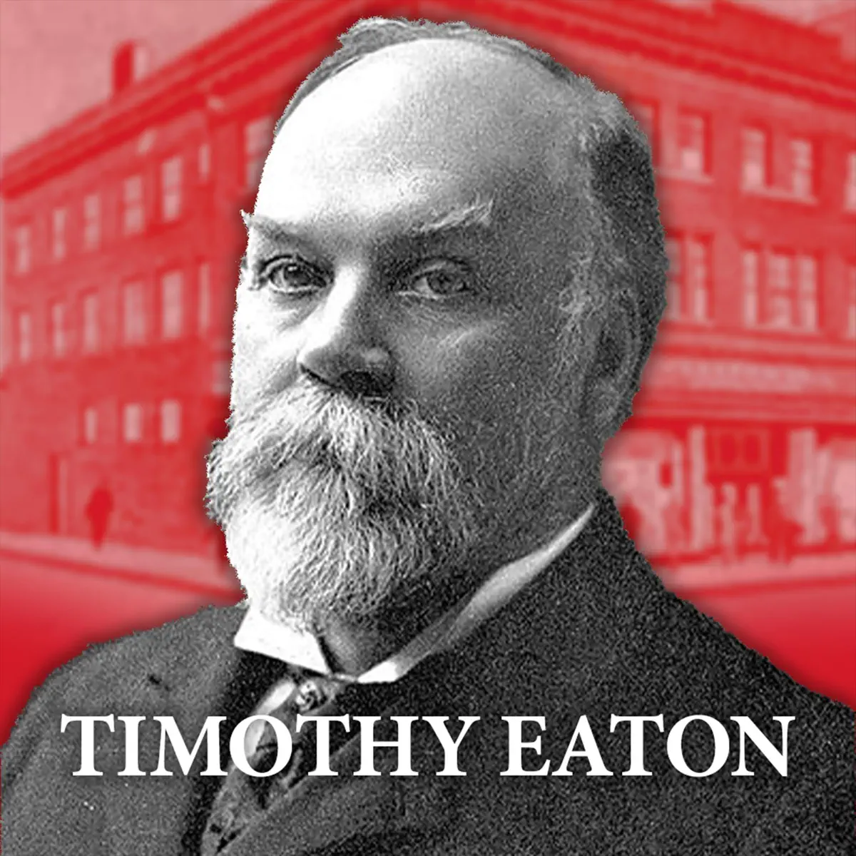 Outliers: Timothy Eaton and the Original “Everything Store” | The ...